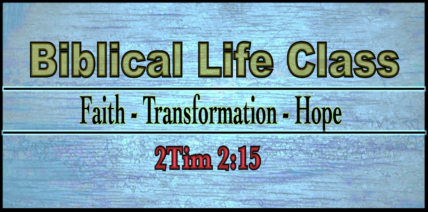 Biblical Life Class – Biblical Life Ministry