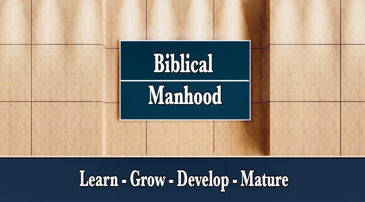 Manhood – Biblical Life Ministry